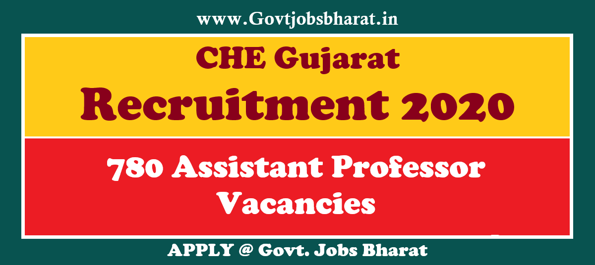 CHE Gujarat Recruitment 2020 - Apply Online for 780 Assistant Professor Posts