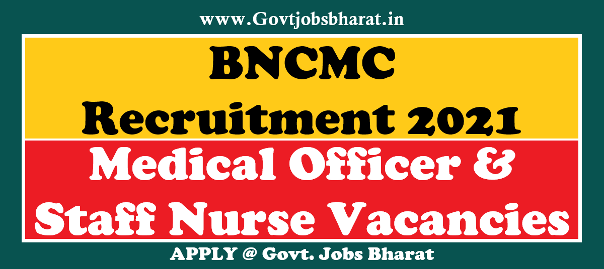 BNCMC Recruitment 2021 - Apply Online for 1128 Medical Officer & Staff ...